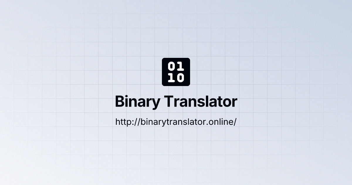 Binary Translator | BinaryTranslator.online